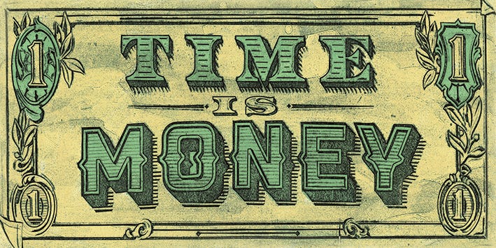 TIME is MONEY. Time is one of the most valuable… | by Joe said | Medium