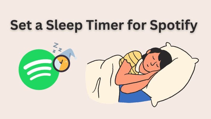 Set a Sleep Timer for Spotify. In this article, you will learn how to ...