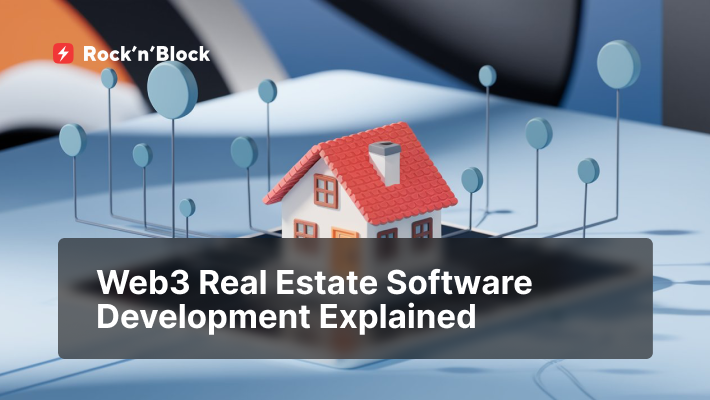 Full Guide About Web3 Real Estate Software Development | by Rock'n'Block | Medium