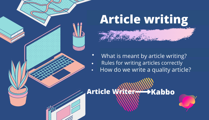 What is meant by article writing? Rules for writing articles correctly ...