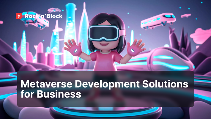 Navigating Metaverse Development Solutions for 2024 | by Rock'n'Block | Medium