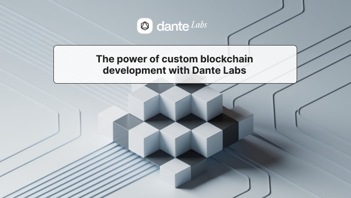 The Power of Custom Blockchain Development with Dante Labs | by DanteLabs | Oct, 2024 | Medium