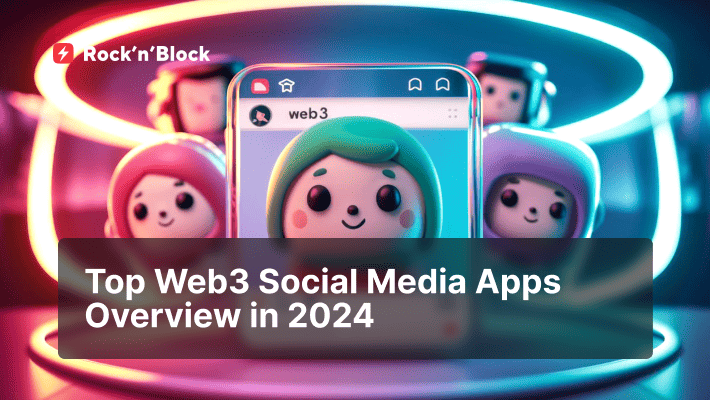 Web3 Social Media Apps: Overview of the Leading Platforms | by Rock'n'Block | Medium