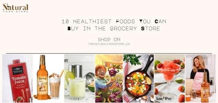 10 Healthiest Foods You Can Buy in the Grocery Store | by ...