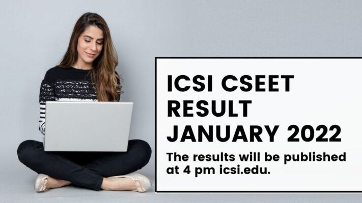 ICSI CSEET Result January 2022, The results will be published at 4 pm ...