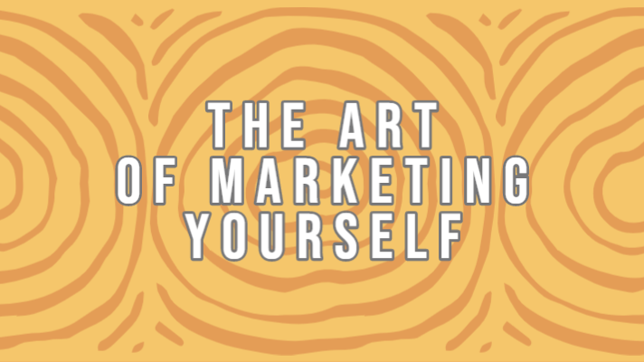 The Art of Marketing Yourself | How To Market Yourself In This Decade ...