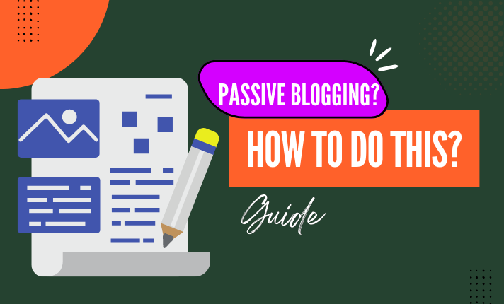 Passive Blogging 101: What Is It, How Does It Work, And How Can I Start Doing It? | by Himangshu ...