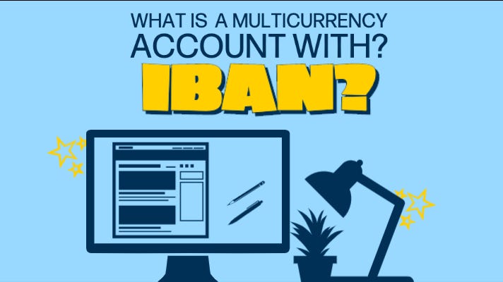 What is a multicurrency account with IBAN? | by Neobanqglobal | Medium