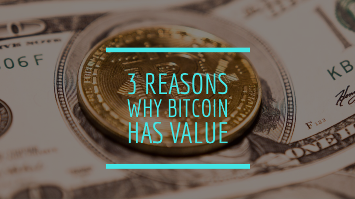 3 Reasons Why Bitcoin Has Value. The limited amount of Bitcoin and ...