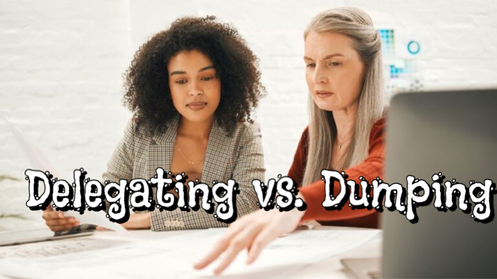 Delegating vs. Dumping. “Don’t you remember the rule we had… | by ...