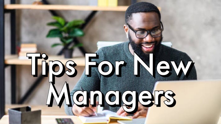 Tips For New Managers. “Wisdom is the principal thing… | by LEADERSHIP ...