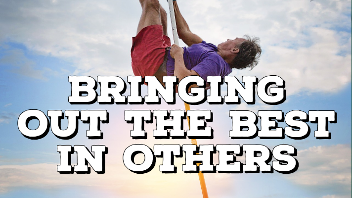 Bringing Out The Best In Others. “Love bears all things [regardless of ...