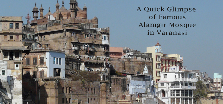 A Quick Glimpse of Famous Alamgir Mosque in Varanasi | by Welcom ...
