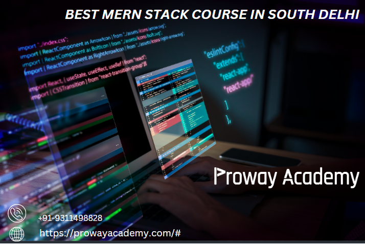Learn MERN Stack with Expert Instructors in South Delhi at Proway Academy: Mastering Web ...