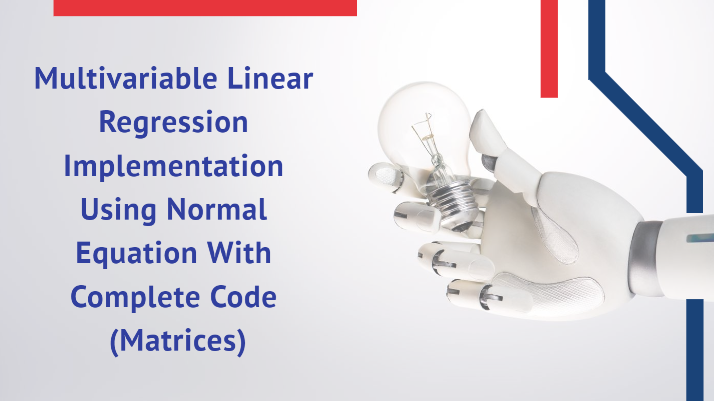 Multivariable Linear Regression Using Normal Equation | by Pratik Shukla | Medium