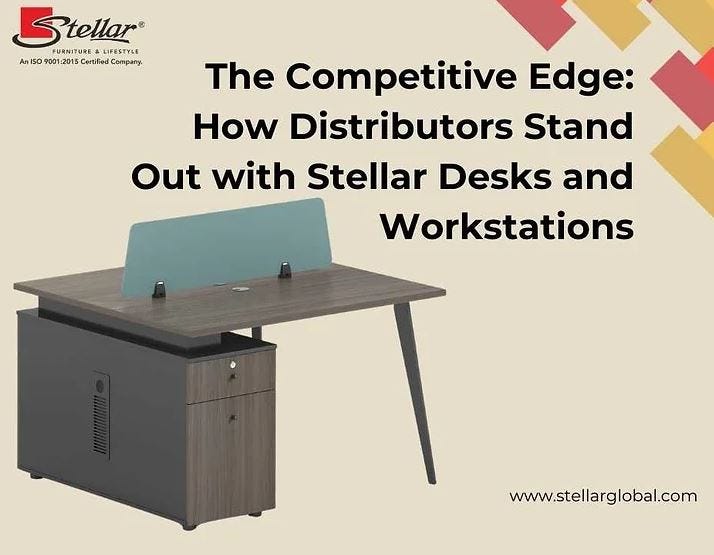 The Competitive Edge: How Distributors Stand Out with Stellar Desks and ...