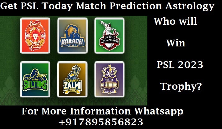Today PSL 2023 All Match Prediction Astrology Bhavishyavani 100% Sure ...