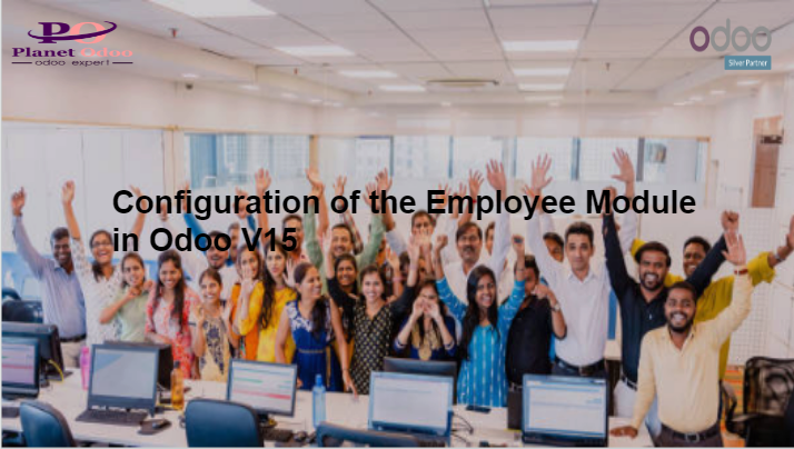 Configuration of the Employee Module in Odoo V15 | by Planet Odoo | Medium