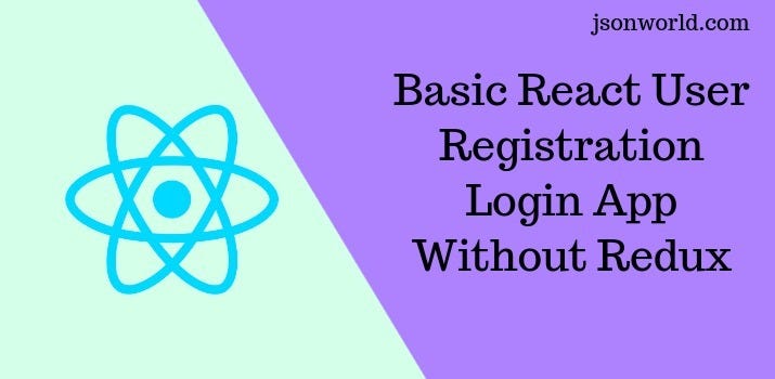 Basic React User Registration Login App Without Redux Example and ...