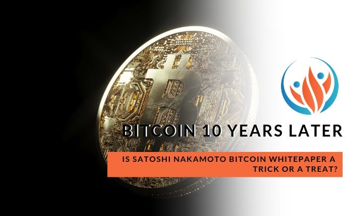 Was Satoshi Nakamoto Bitcoin Whitepaper A Trick Or a Treat? | by JWRX ...