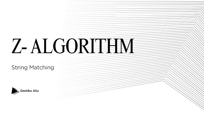 Z-Algorithm. Introduction: | by Geetika Allu | Medium