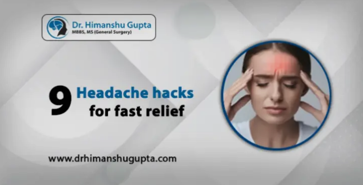 9 Simple Headache Hacks For Fast Relief - Dr. Himanshu Gupta - Medium
