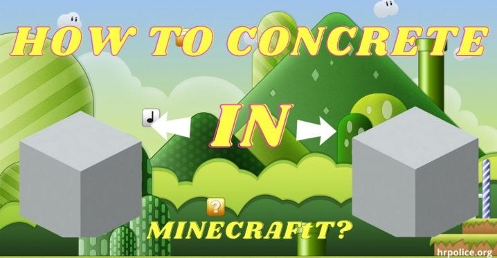 How To Make Concrete In Minecraft? | by Highresearchinfo | Medium