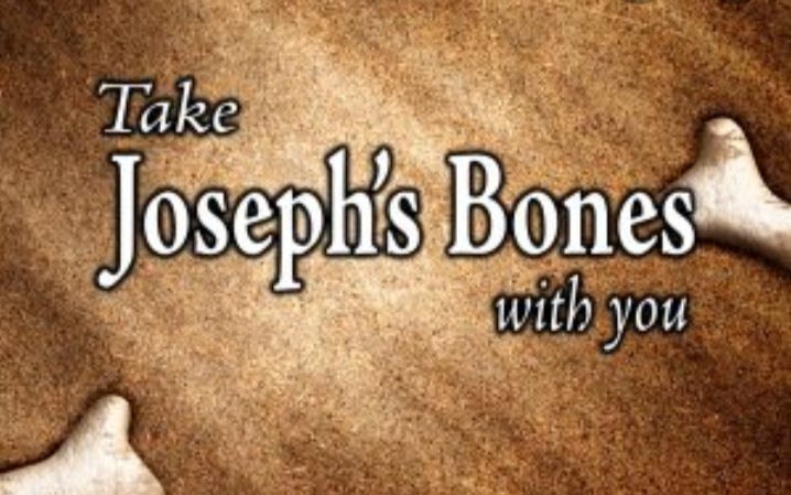 Joseph’s bones. Everyone can probably tell the story of… | by ...