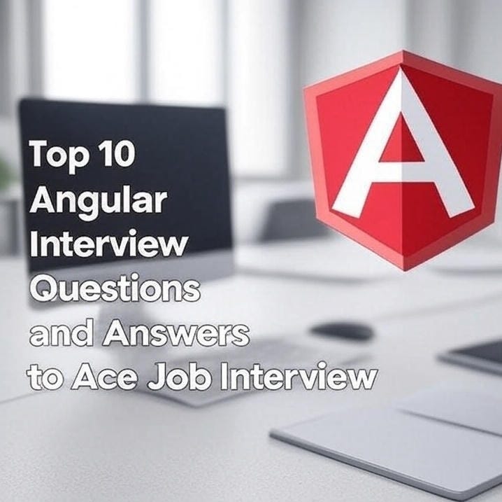 Top 10 Angular Interview Questions and Answers (2025) | Ace Your Angular Job Interview | Medium