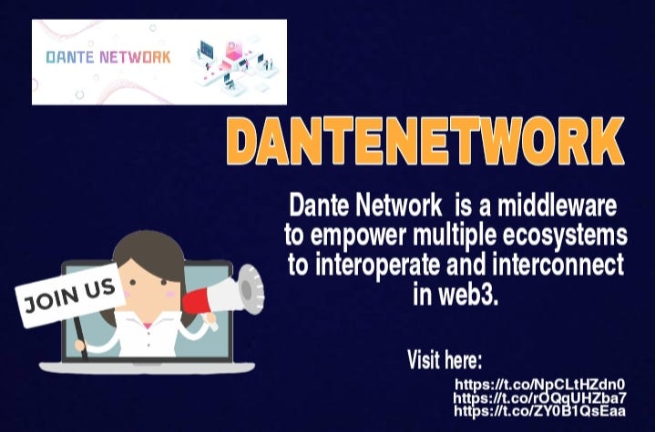 Join Us!!! Dante Network is a middleware to empower multiple ecosystems ...
