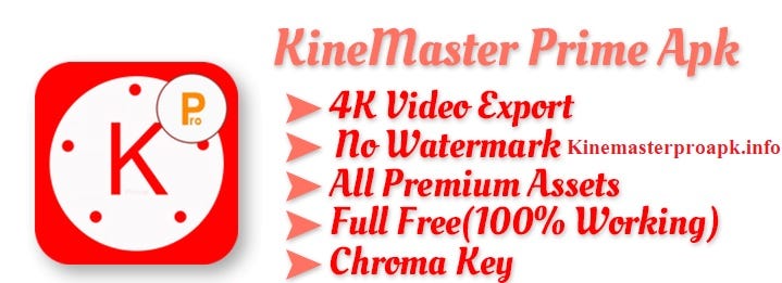 Kinemaster Prime APK Download Latest Version | by Republic Babu | Medium