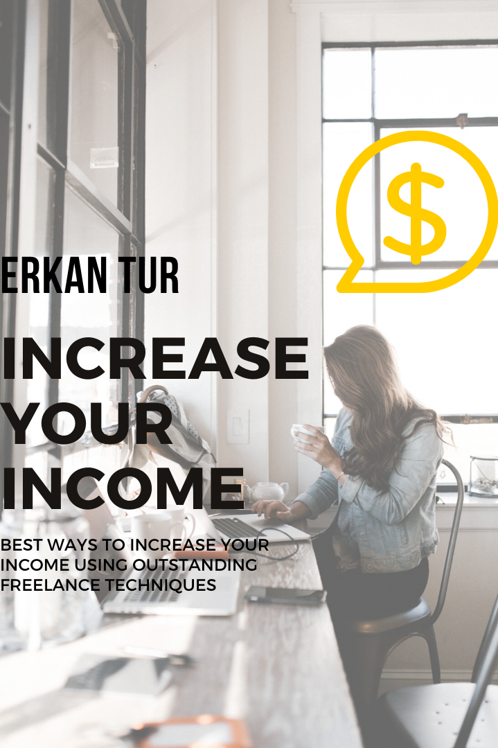 Increase Your Income Now! How to become An Outstanding Freelancer! | by ...