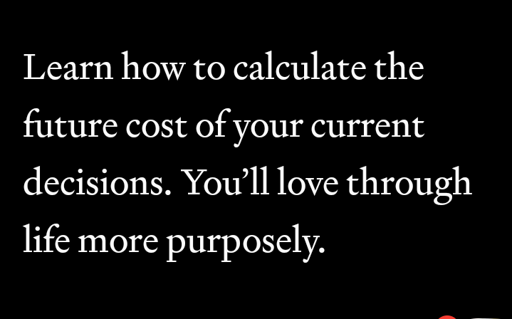 Think through each decision you make. Every decision you make impacts ...