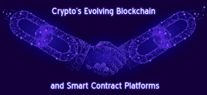 Crypto’s evolving blockchain and smart contract platforms | BitvoCrypto