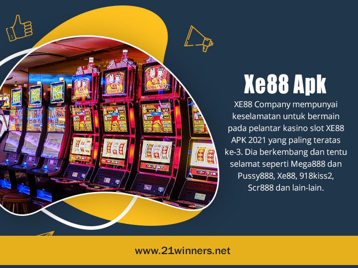 xe88. Bagaimana cara memuat turun APK xe88? | by MEGA888 APK Download 2021 - 2022 | Medium