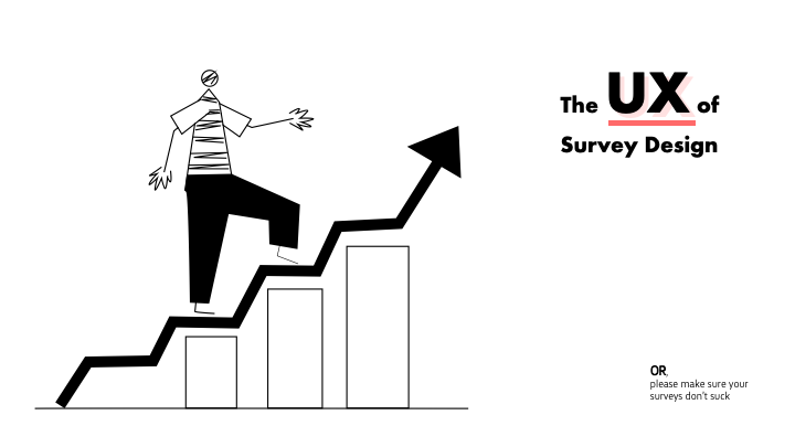 The UX of survey design. My question is — as UX or Design… | by ...