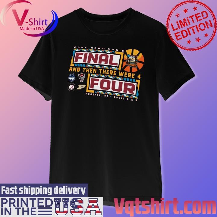 Official 2024 NCAA Men’s Final Four and then there were 4 shirt | by ...
