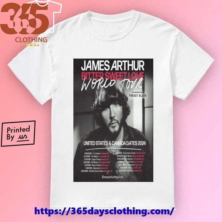 James Arthur Bitter Sweet Love World United States & Canada Tour 2024 ...