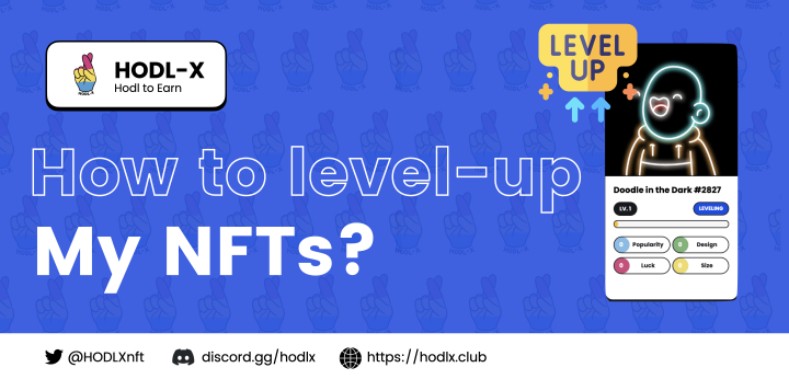 외부 NFT 레벨업 하는 방법. HODL-X는 유저들이 NFT를 전시하고 Earn 할 수 있는… | by Hodlx | Medium