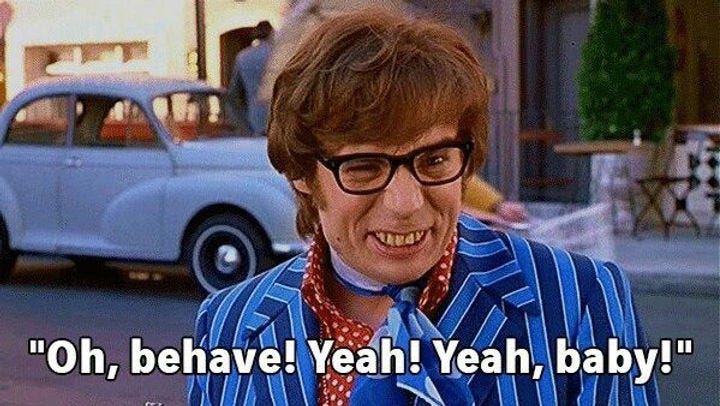 Oh, Be-Have!. As Austin Powers said “Oh, behave: Yeah… | by Dr Olly ...