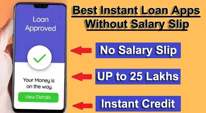 20 Best Instant Loan Apps Without Salary Slip {Urgent Cash Up to 5–25 Lakhs}! | by ...