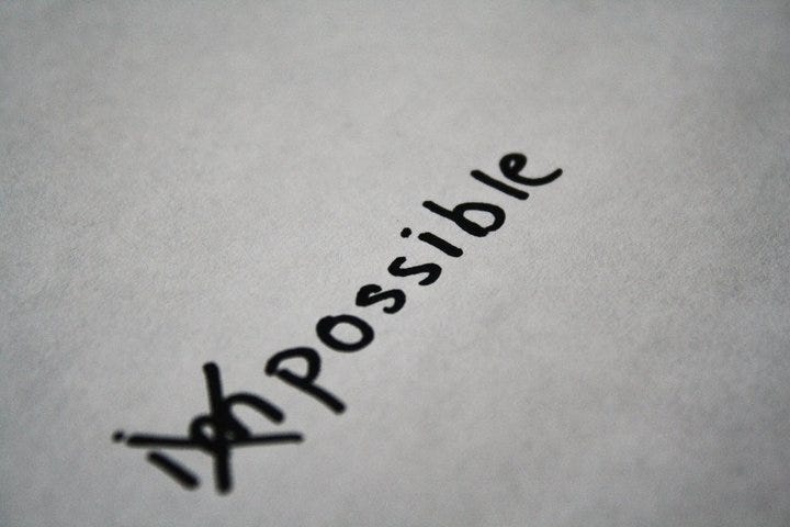 Impossible Is Always Possible;. Turn the word impossible into possible ...