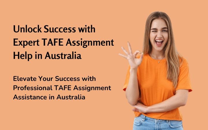 Unlock Success with Expert TAFE Assignment Help in Australia | by Bishtshreya | Nov, 2023 | Medium