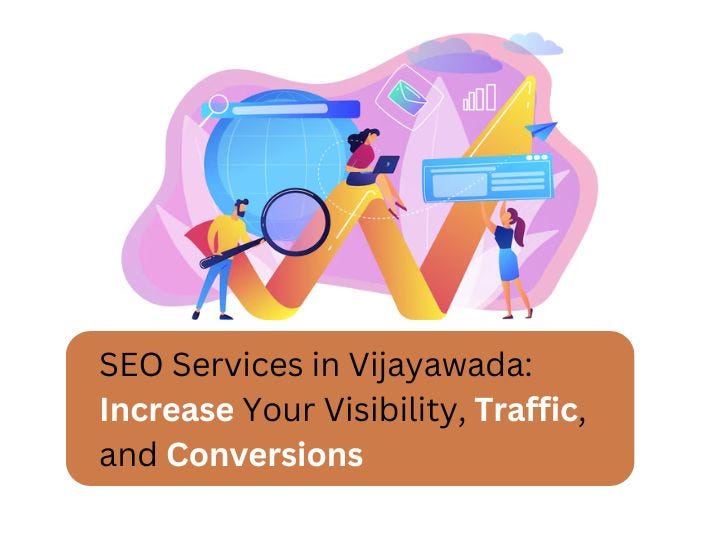 SEO Services in Vijayawada: Increase Your Visibility, Traffic, and Conversions | by Lavender ...