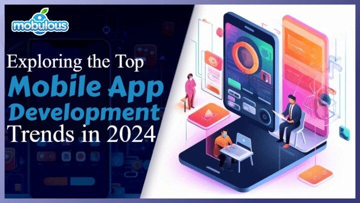 Exploring the Top Mobile App Development Trends in 2024 | by Ankit ...