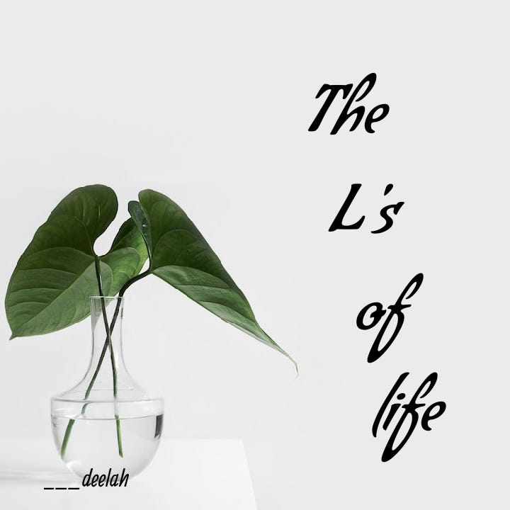 THE L’S OF LIFE. What comes to your mind when you hear… | by Madeebah ...