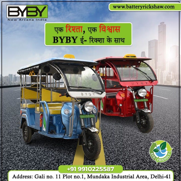 BYBY Electric Rickshaw are offering one of the best comfortable ...