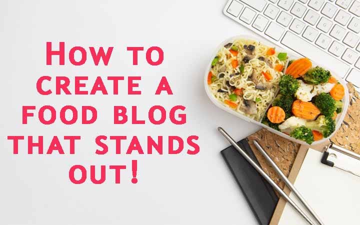 How to create a food blog that stands out! | by Asraf Bokth Ansari | Medium