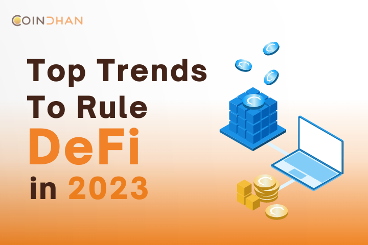 Top Trends To Rule DeFi in 2023. When the 2020 DeFi summer started and… | by CoinDhan ...