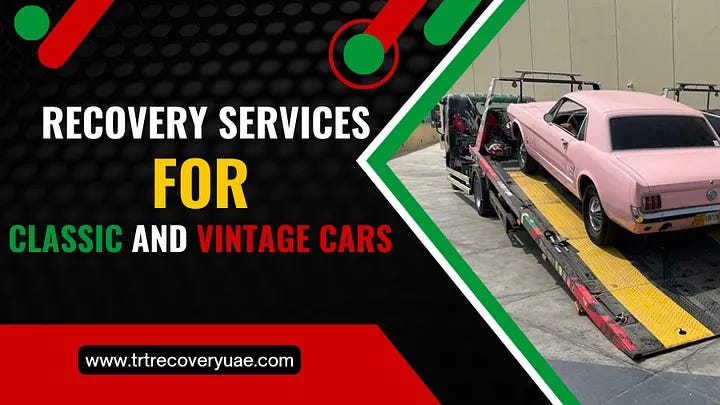 Car Recovery Services For Classic And Vintage Cars - trtrecoveryuae ...